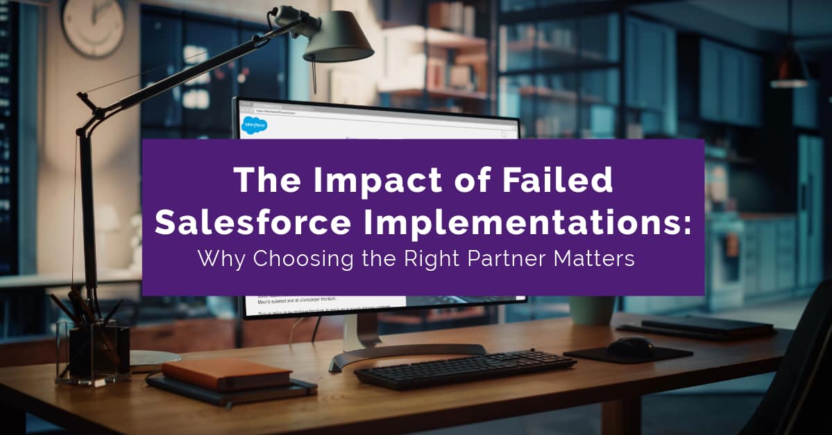 The Impact of Failed Salesforce Implementations