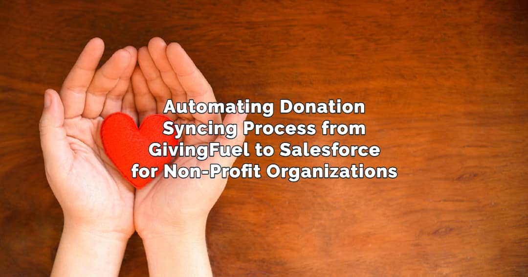 Automating Donation Syncing Process from GivingFuel to Salesforce for ...